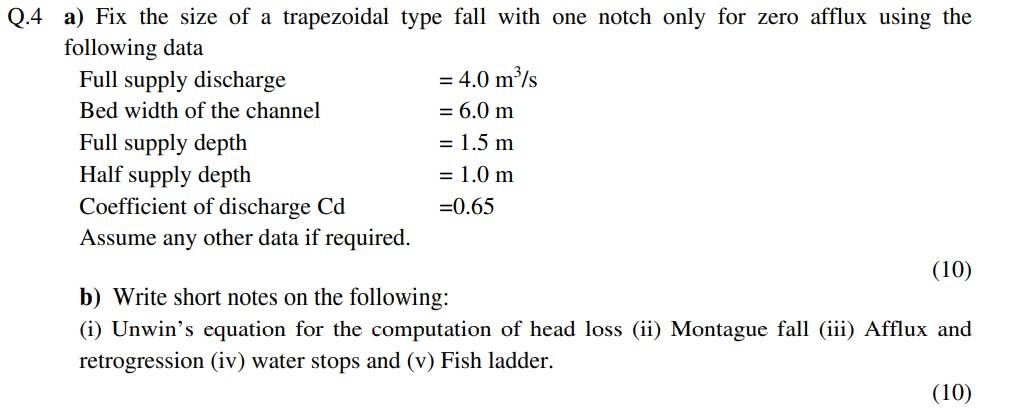 Solved Q.4 a) Fix the size of a trapezoidal type fall with | Chegg.com