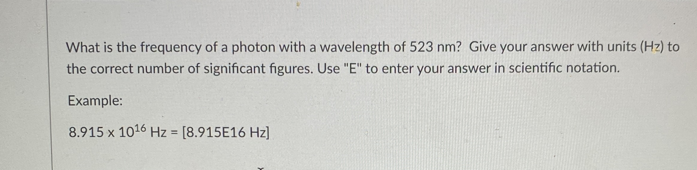 Solved What is the frequency of a photon with a wavelength | Chegg.com