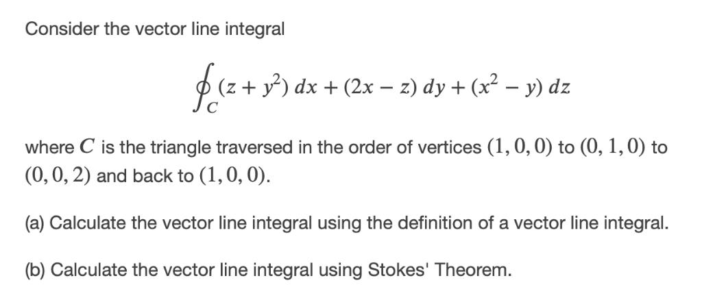Solved Consider the vector line integral P(z+y) dx + (2x - | Chegg.com