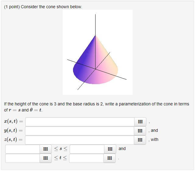 Solved (1 point) Consider the cone shown below. If the | Chegg.com