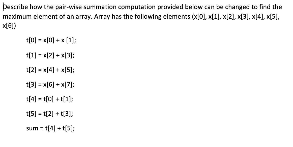 Solved Þescribe how the pair-wise summation computation | Chegg.com