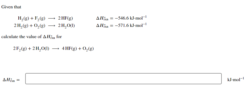 Solved Given that H₂(g) + F₂ (g) 2 H₂(g) + O₂(g) calculate | Chegg.com