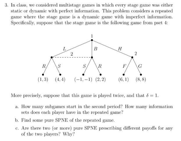 Solved 3. In class, we considered multistage games in which | Chegg.com