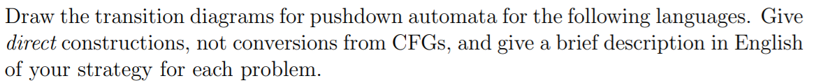 Solved Draw the transition diagrams for pushdown automata | Chegg.com