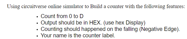 Solved Using circuitverse online simulator to Build a | Chegg.com