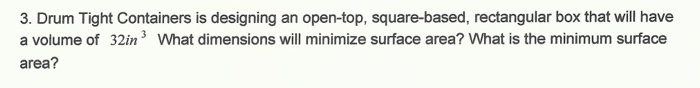 Solved 3. Drum Tight Containers is designing an open-top, | Chegg.com