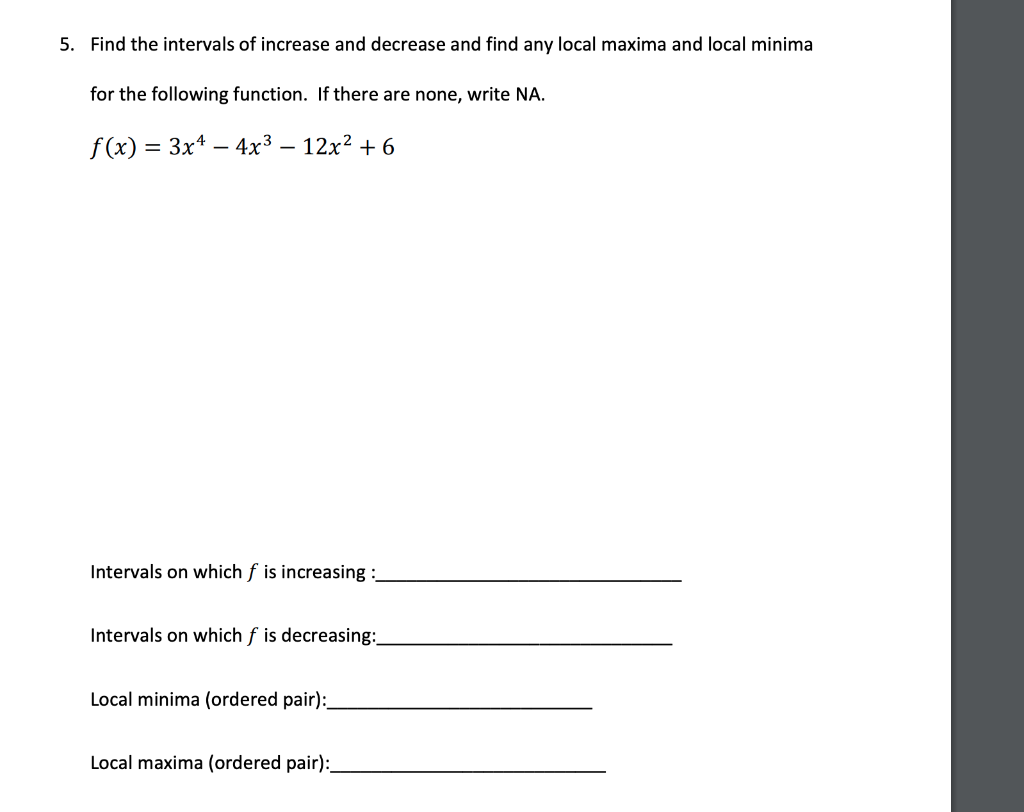 Solved 5. Find the intervals of increase and decrease and | Chegg.com