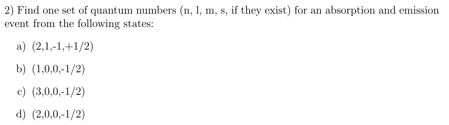 2) Find one set of quantum numbers (n, l, m, s, if | Chegg.com