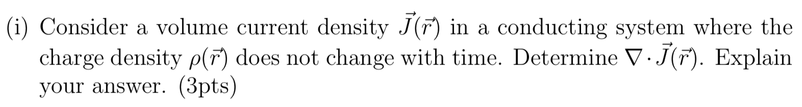 Solved (i) Consider a volume current density () in a | Chegg.com