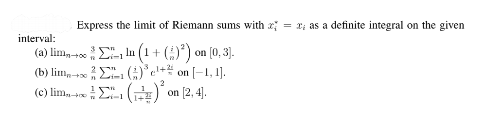 Solved Express the limit of Riemann sums with x* = Xi as a | Chegg.com