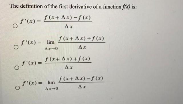 Solved The definition of the first derivative of a function | Chegg.com