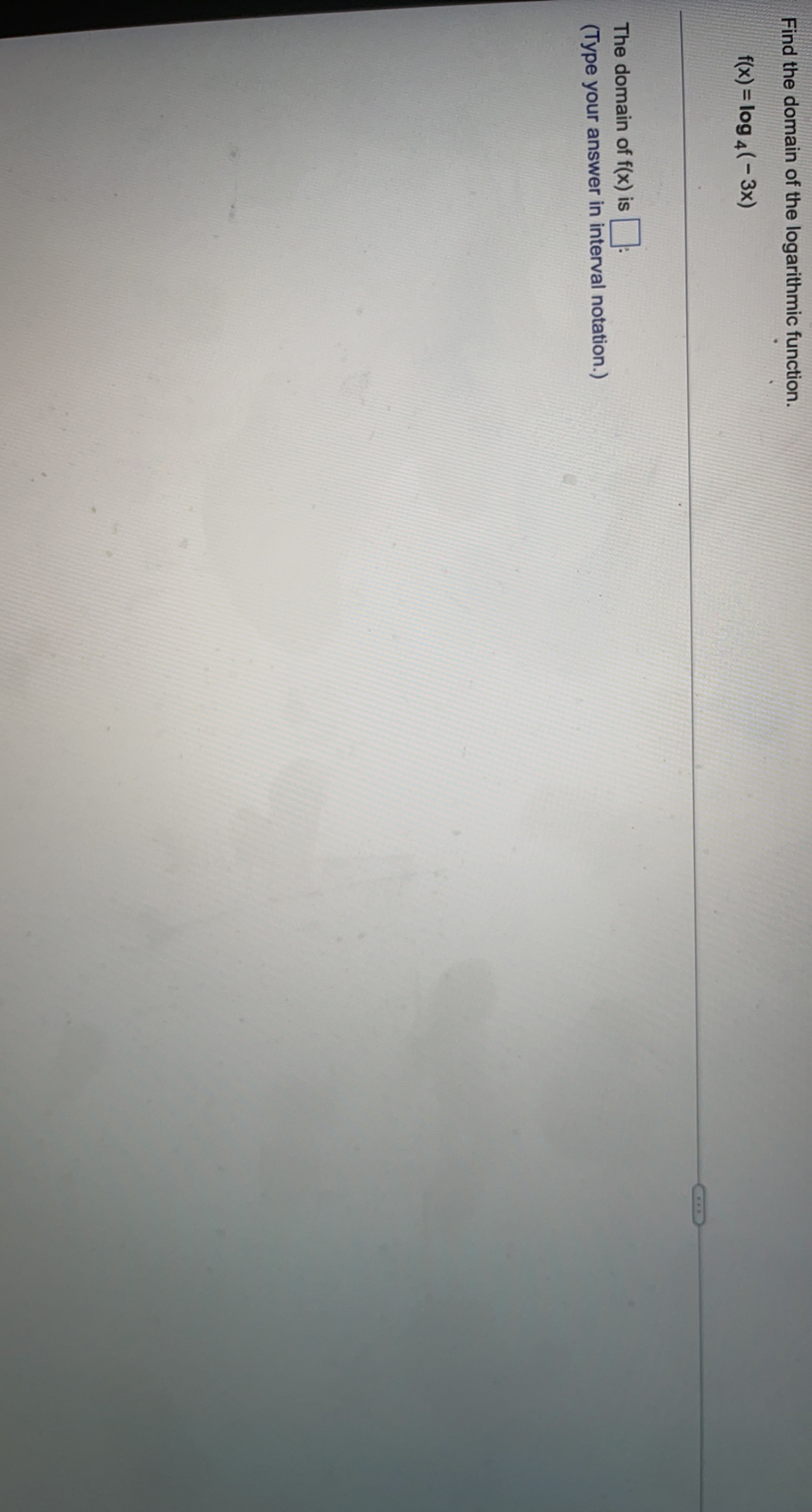 Solved Find the domain of the logarithmic function. f(x) = | Chegg.com