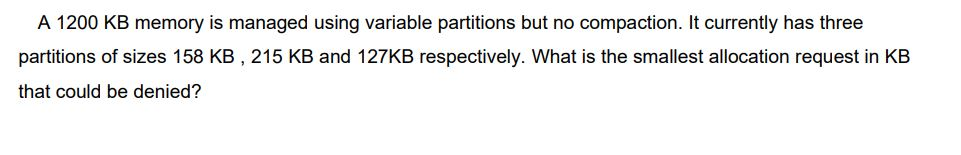 Solved A 1200 KB memory is managed using variable partitions | Chegg.com