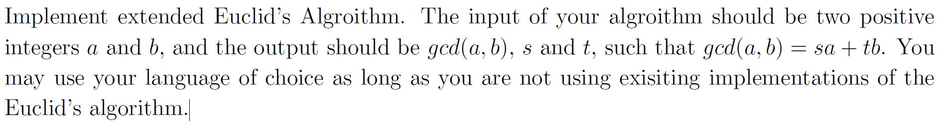 Solved Implement extended Euclid's Algroithm. The input of | Chegg.com