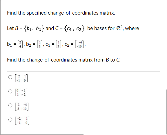 Solved Find the specified change-of-coordinates matrix. Let | Chegg.com