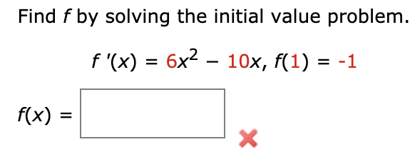 Solved Find f(x) by solving the initial value problem. f'(x) | Chegg.com