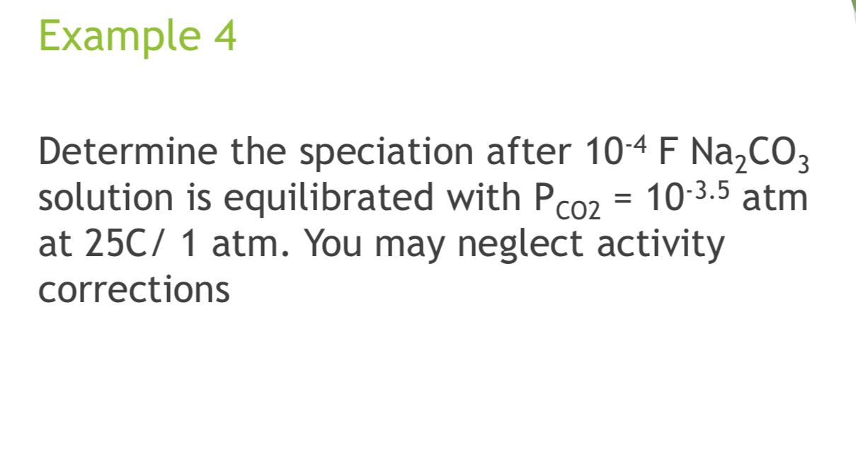 Solved Determine the speciation after 10−4 FNa2CO3 solution | Chegg.com Solved Determine the speciation after 10−4 FNa2CO3 solution | Chegg.com