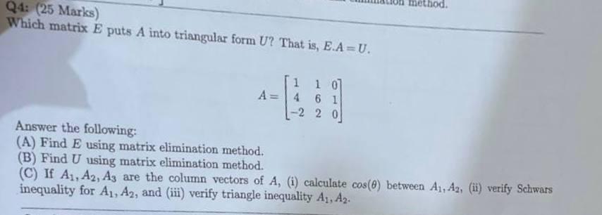 Solved Q4: (25 Marks) Which matrix E puts A into triangular | Chegg.com