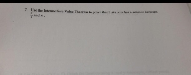 Solved 7. Use the Intermediate Value Theorem to prove that 8 | Chegg.com