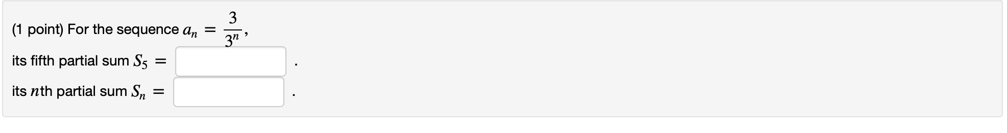 Solved (1 point) For the sequence an = its fifth partial sum | Chegg.com