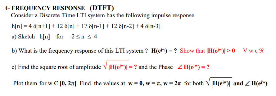 Solved 4- FREQUENCY RESPONSE (DTFT) Consider a Discrete-Time | Chegg.com