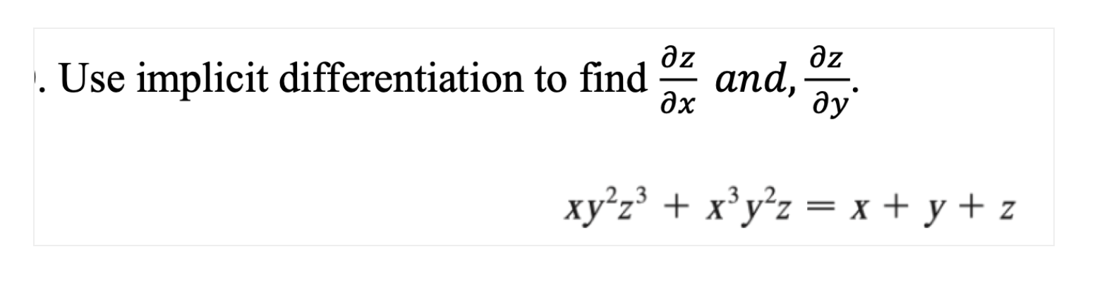 Solved Use implicit differentiation to find ∂x∂z and, ∂y∂z. | Chegg.com