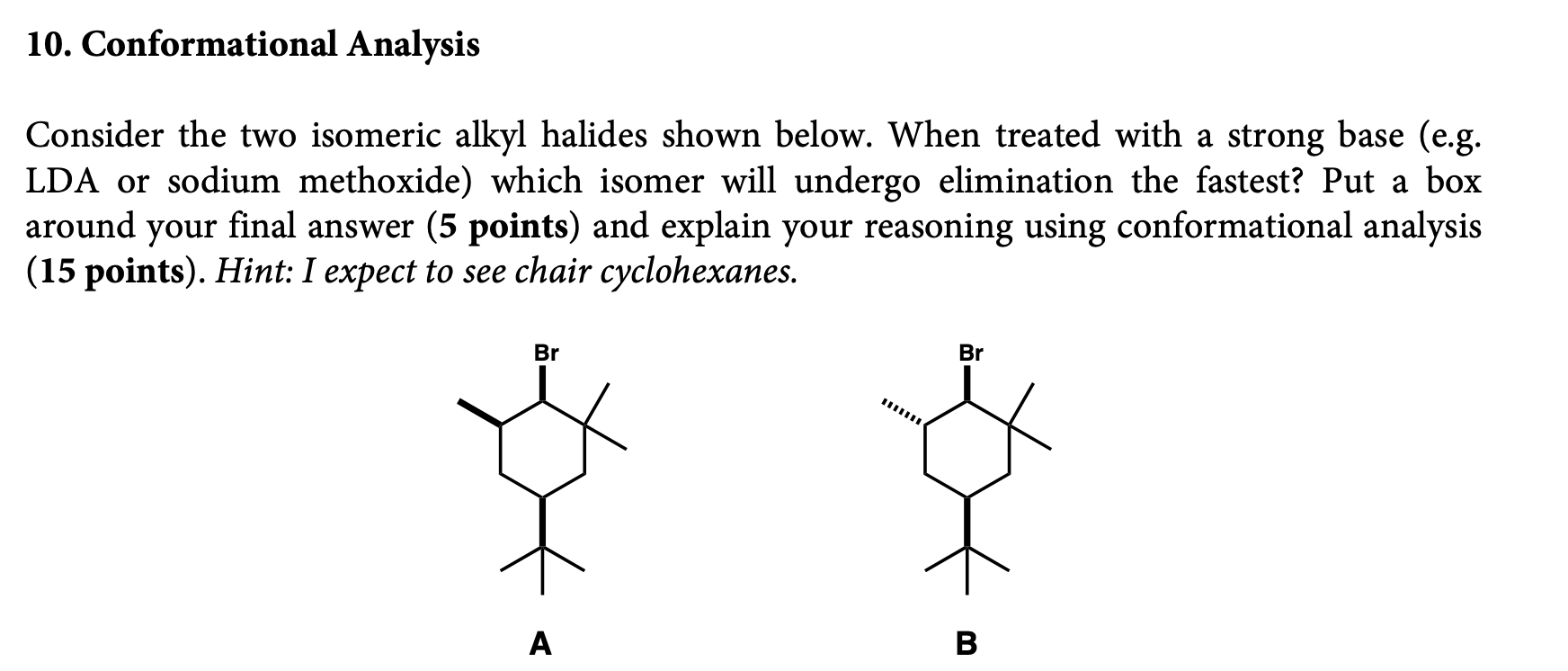 Solved 10. Conformational Analysis Consider the two isomeric | Chegg.com