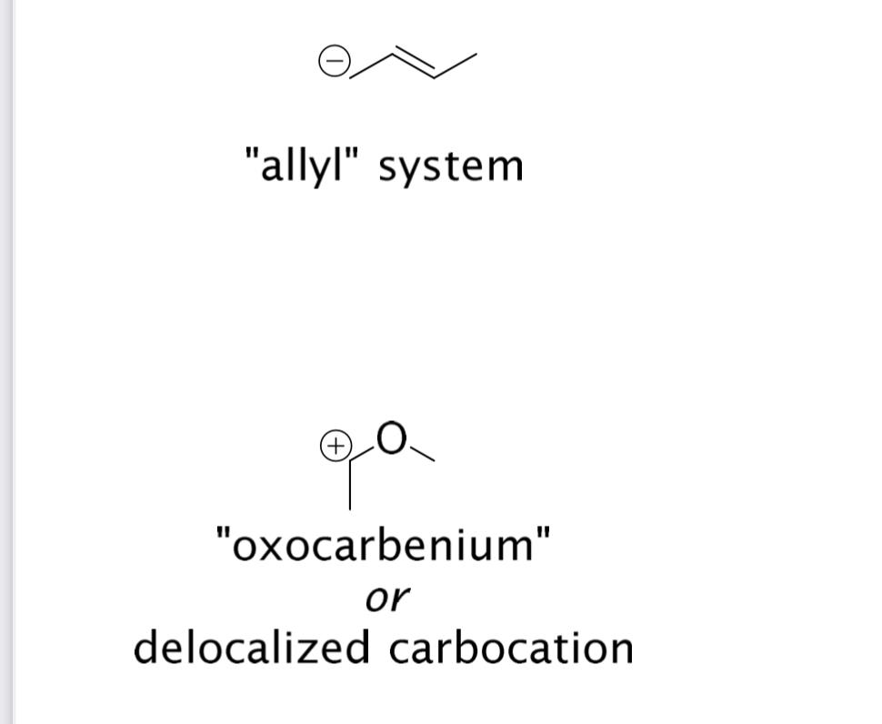 Solved "allyl" system "oxocarbenium" or delocalized | Chegg.com