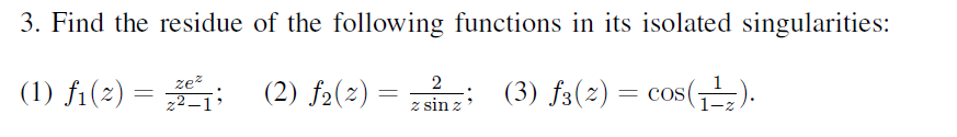 Solved 3. Find the residue of the following functions in its | Chegg.com