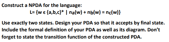 Solved Construct a NPDA for the language: | Chegg.com