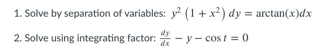 Solved 1. Solve by separation of variables: y2 (1 + x2) dy = | Chegg.com