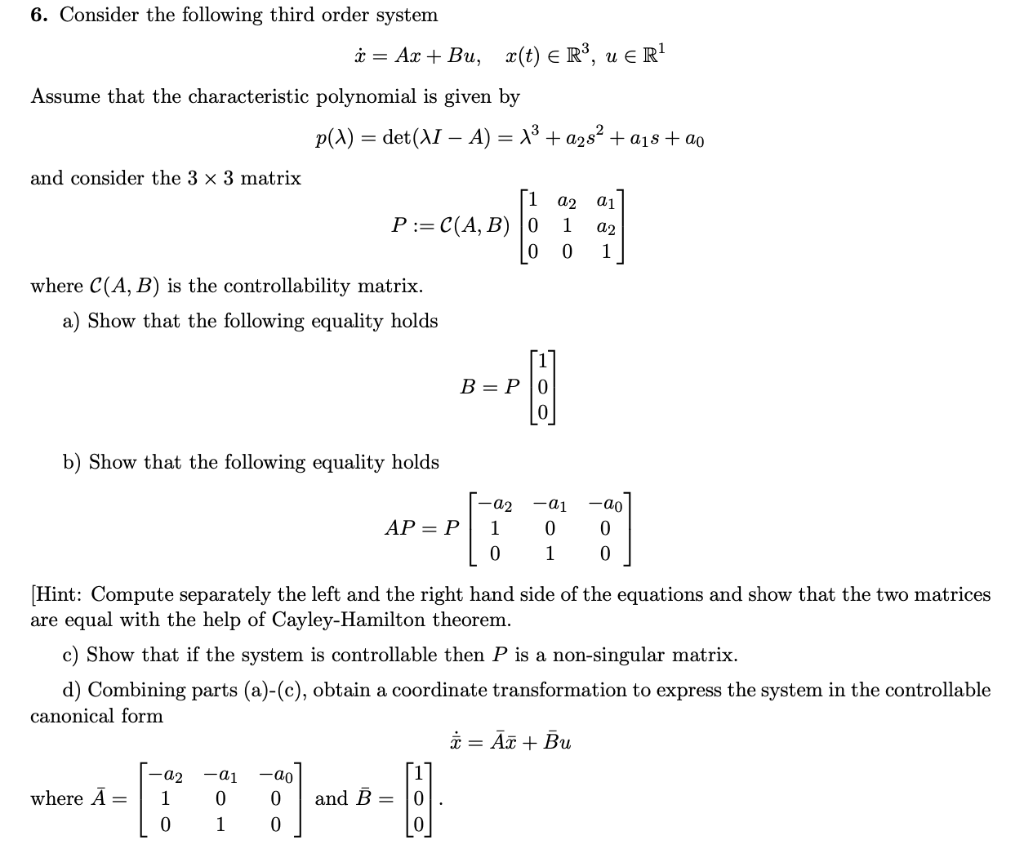 Solved 6. Consider the following third order system * = Ax + | Chegg.com