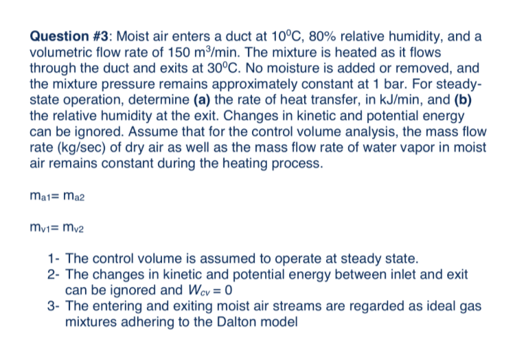 Solved Question #3: Moist air enters a duct at 10°C, 80% | Chegg.com