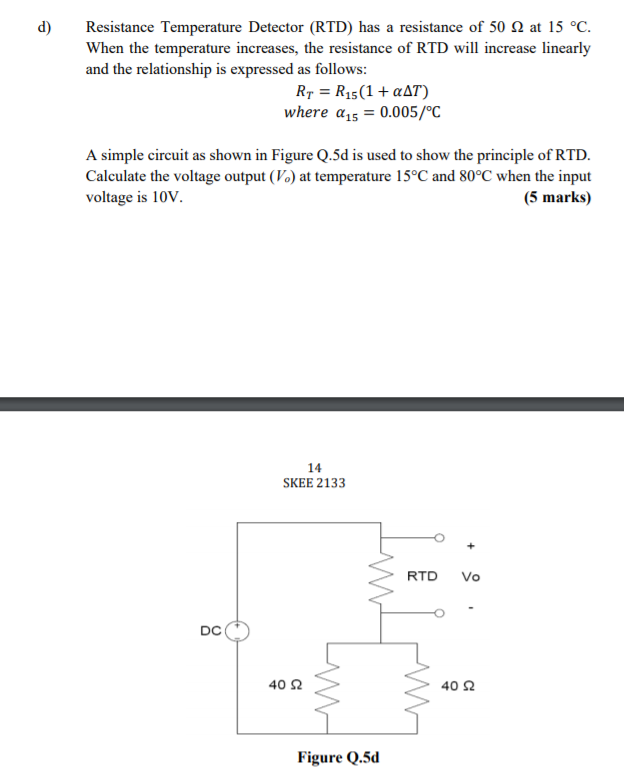 Solved d) Resistance Temperature Detector (RTD) has a | Chegg.com