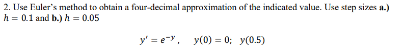 Solved Use Euler’s method to obtain a four-decimal | Chegg.com