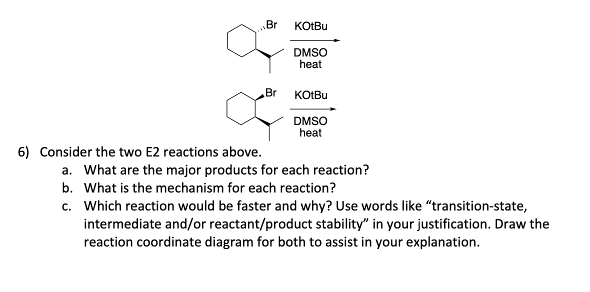 Solved KOtBu DMSO heat 6) Consider the two E2 reactions | Chegg.com