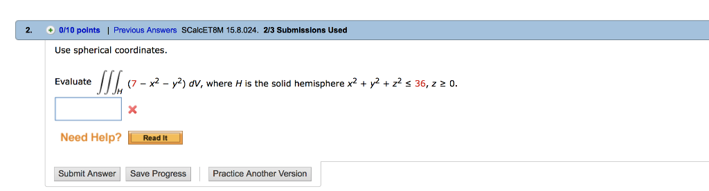 Solved Use spherical coordinates. Evaluate (7 − x2 | Chegg.com Solved Use spherical coordinates. Evaluate (7 − x2 | Chegg.com