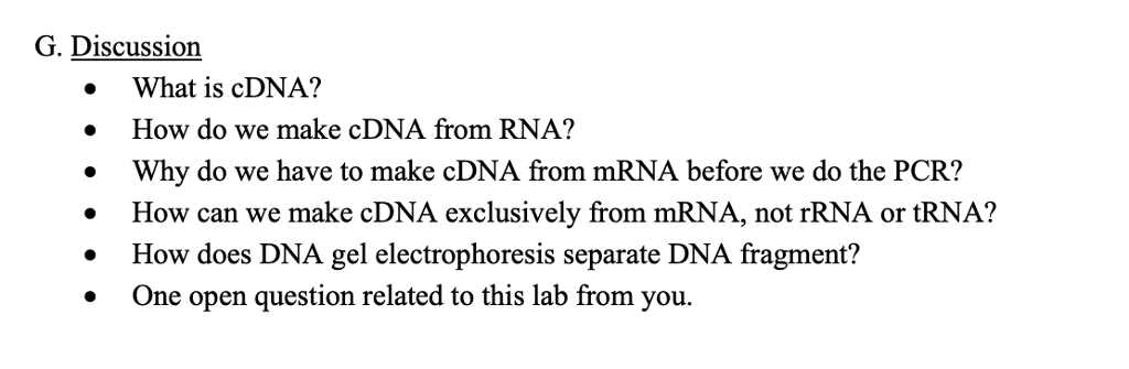 Solved G. Discussion What is cDNA? How do we make cDNA from | Chegg.com