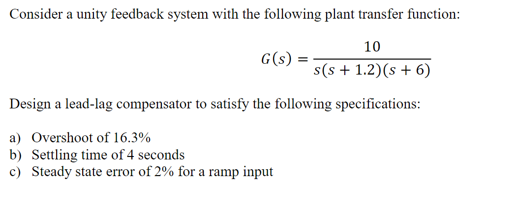 Solved Consider a unity feedback system with the following | Chegg.com