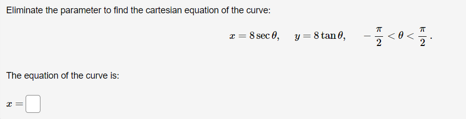 Solved Eliminate the parameter to find the cartesian | Chegg.com