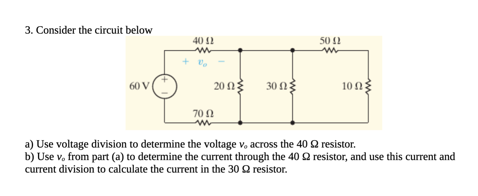 Solved 3. Consider the circuit below a) Use voltage division | Chegg.com