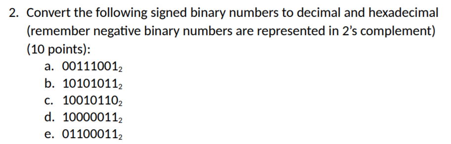 Solved 2. Convert the following signed binary numbers to | Chegg.com