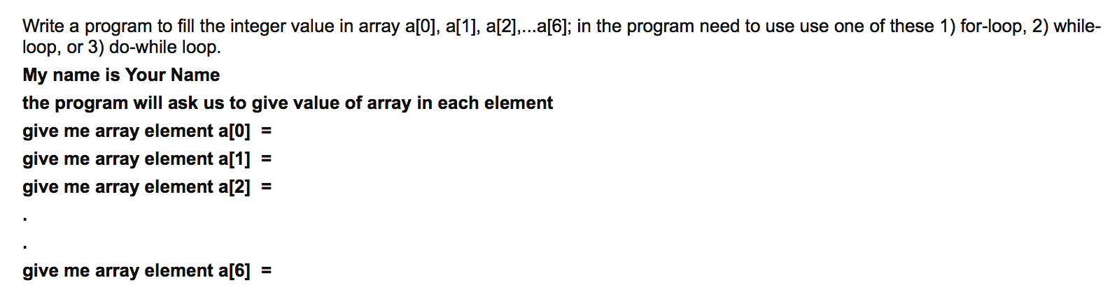 Solved Write a program to fill the integer value in array | Chegg.com