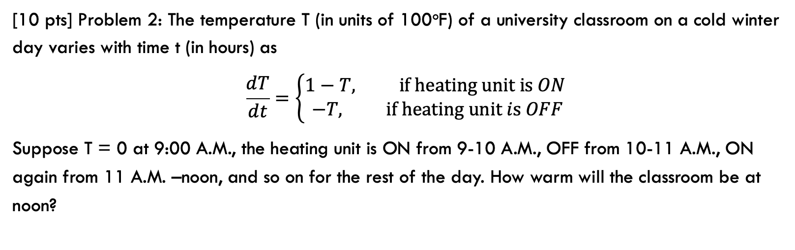Solved [10 pts] Problem 2: The temperature T (in units of | Chegg.com