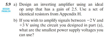 Solved 5.9 ﻿a) ﻿Design an inverting amplifier using an | Chegg.com