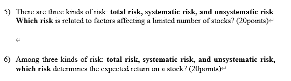 Solved 5) There are three kinds of risk: total risk, | Chegg.com