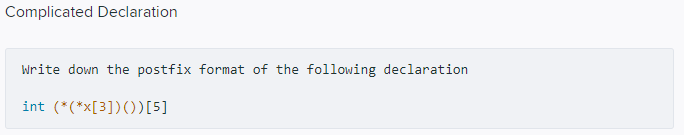 Solved Complicated Declaration Write down the postfix format | Chegg.com