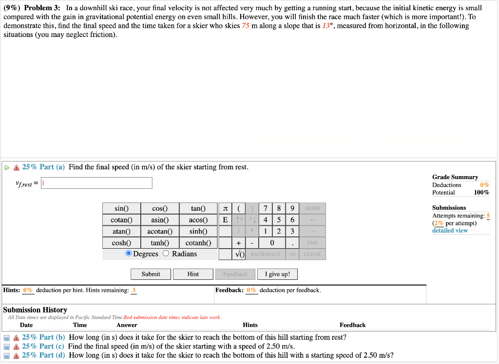 Solved (9\%) Problem 3: In a downhill ski race, your final | Chegg.com