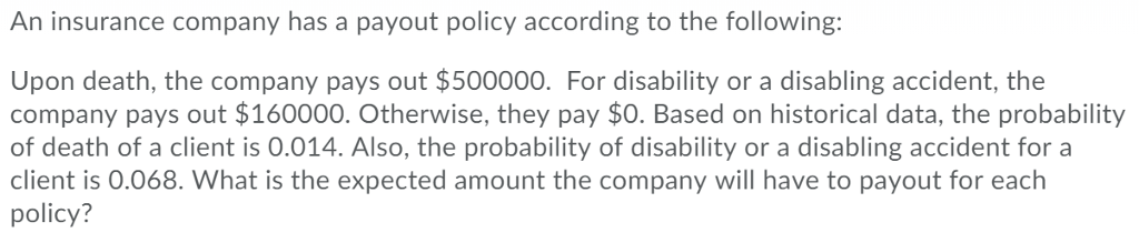 Solved An insurance company has a payout policy according to | Chegg.com