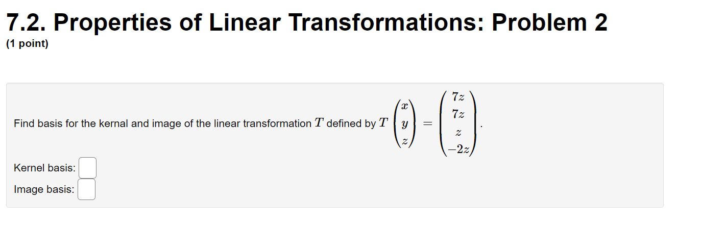 Solved 7.2. Properties of Linear Transformations: Problem 2 | Chegg.com
